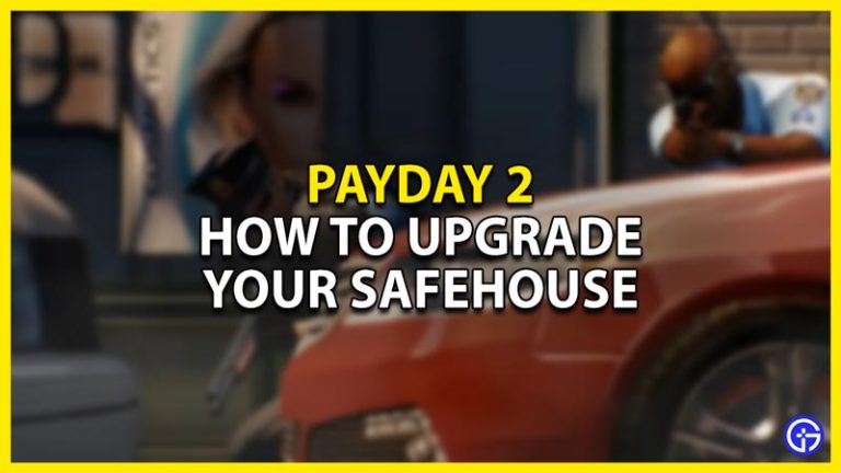 How To Upgrade The Safehouse In Payday 2 - Gamer Tweak