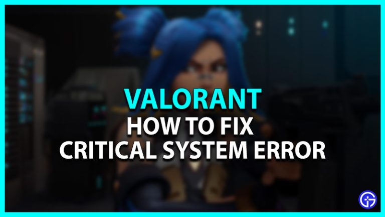 Valorant - How To Fix Critical System Error - Gamer Tweak
