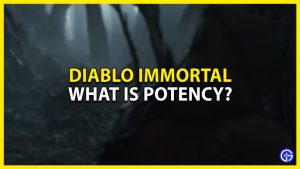 What Does Potency Do In Diablo Immortal? (Explained) - Gamer Tweak