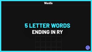 5 Letter Words Ending In RY - Wordle Clue Guide - Gamer Tweak