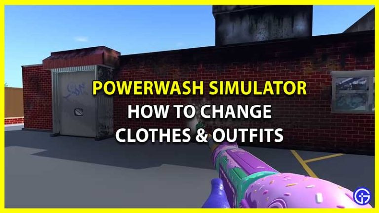PowerWash Simulator: How To Change Clothes - Gamer Tweak