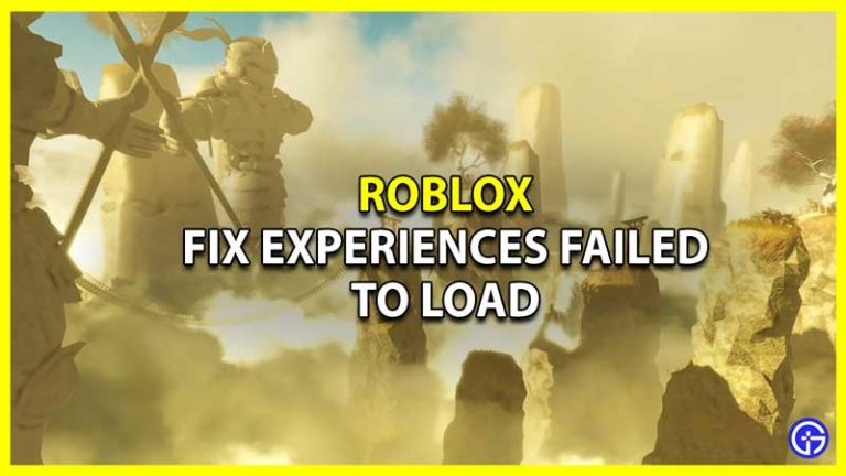 Roblox: Fix Experiences Failed To Load - Gamer Tweak