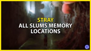 All Slums Memory Locations In Stray - Gamer Tweak