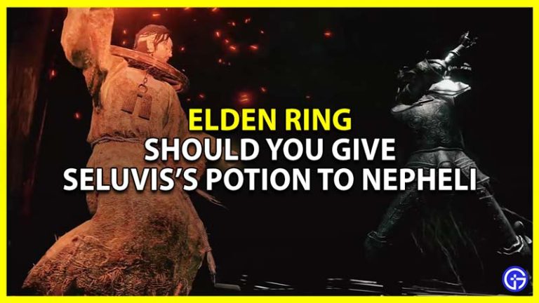 Should You Give Seluvis Potion To Nepheli In Elden Ring? - Gamer Tweak