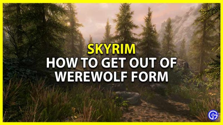How To Get Out Of The Werewolf Form In Skyrim - Gamer Tweak