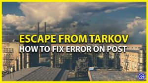 Fix Error On Post Bug In Escape From Tarkov (EFT)