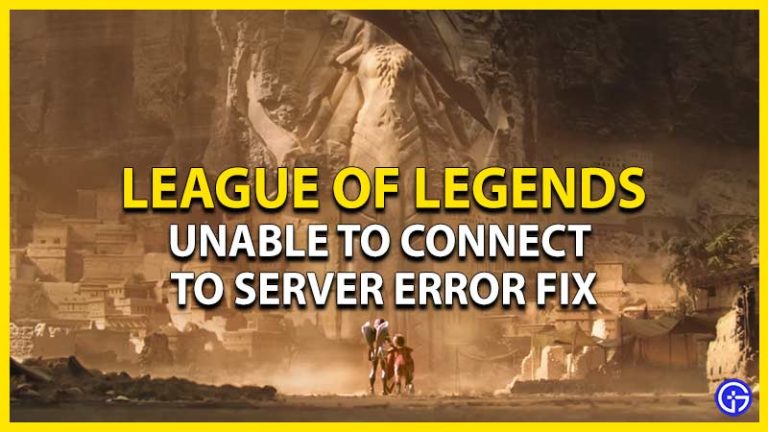 Fix League Of Legends Unable To Connect To Server Error