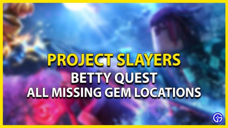 Project Slayers: Where To Find Betty Quest & All Gem Locations