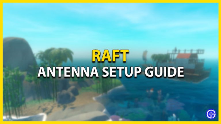 Raft Antenna Setup Guide: How To Craft, Place, & Use It - Gamer Tweak