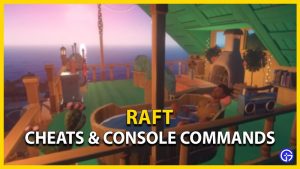 Raft: All Cheats & Console Commands - Gamer Tweak