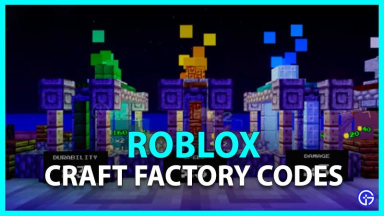 Craft Factory Codes (February 2023) - Gamer Tweak