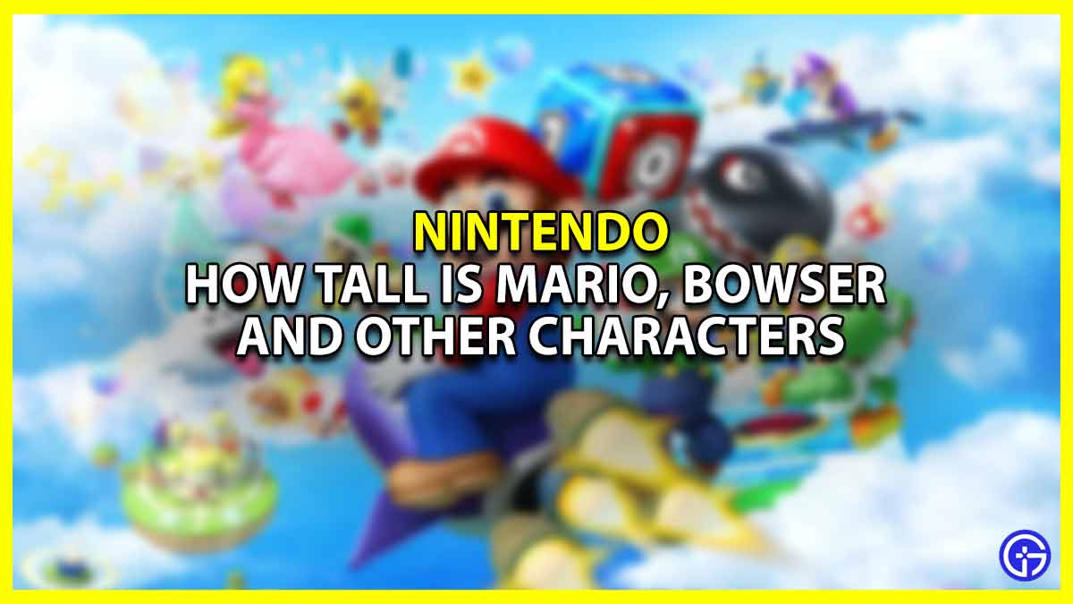 How Tall Are Mario, Bowser & Other Mario Characters (Height)