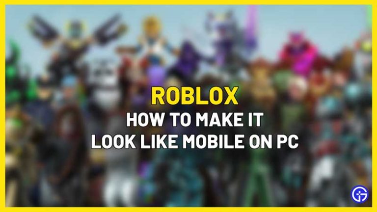 How Do I Make Roblox Look Like Mobile On PC? - Gamer Tweak