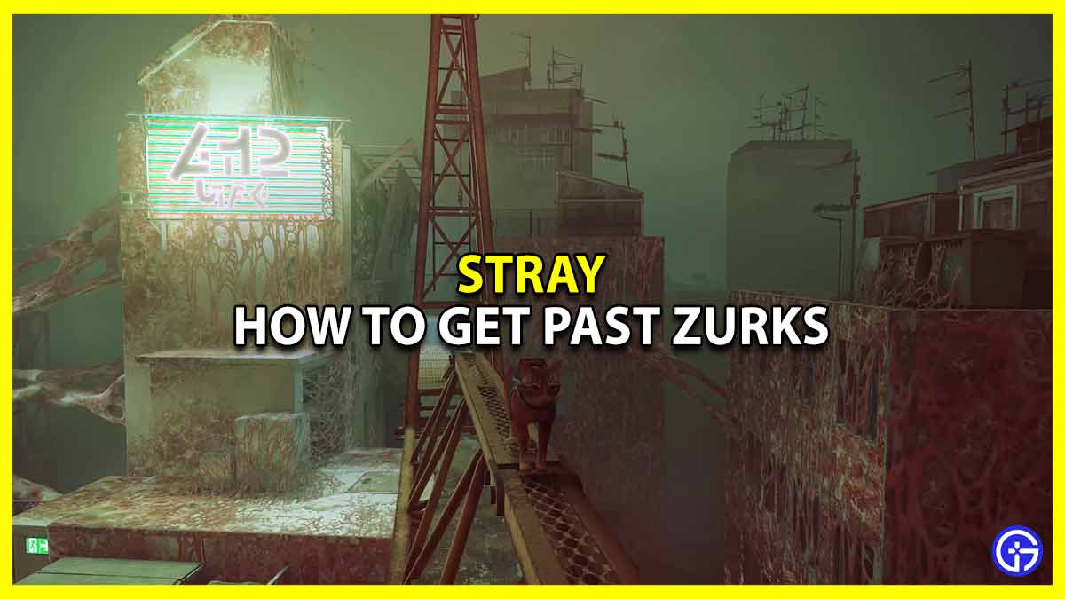 Stray: How To Get Past Zurks Easily - Gamer Tweak
