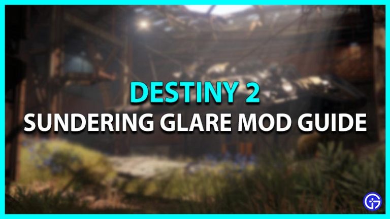 Destiny 2: Sundering Glare Mod Explained - Gamer Tweak