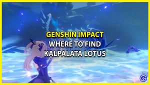 Genshin Impact Kalpalata Lotus - All Farm Locations & How To Get
