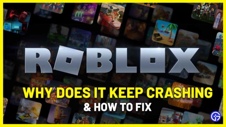 Roblox Keeps Crashing In 2023: How To Fix On PC & Mobile