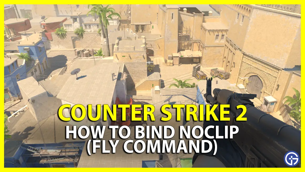CSGO: How To Bind Noclip - Gamer Tweak
