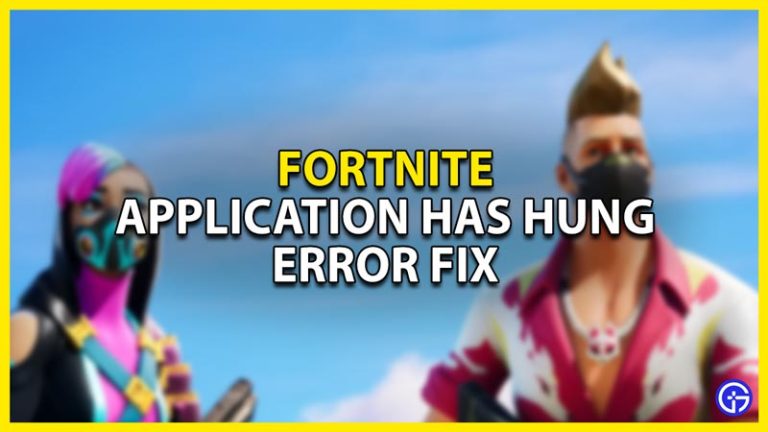 How To Fix The Application Hung Error In Fortnite [2023]