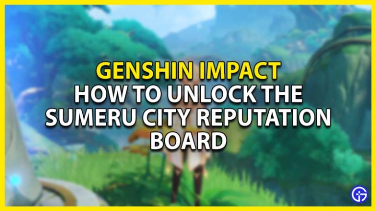 How To Unlock Sumeru City Reputation Board In Genshin Impact