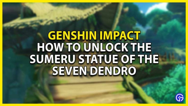 Sumeru Statue Of The Seven Dendro Guide Genshin Impact