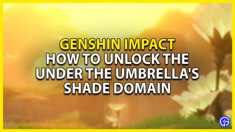 Under The Umbrella's Shade Domain Guide In Genshin Impact