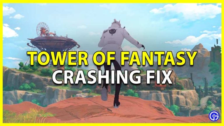 How To Fix The Crashing Error In Tower Of Fantasy - Gamer Tweak