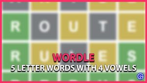 5 Letter Words With 4 Vowels For Wordle - Gamer Tweak