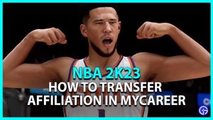 NBA 2K23: How To Transfer Affiliation In MyCareer - Gamer Tweak