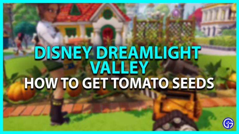 How To Get Tomato Seeds In Disney Dreamlight Valley