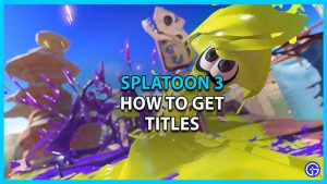 Splatoon 3: How To Get New Titles - Gamer Tweak