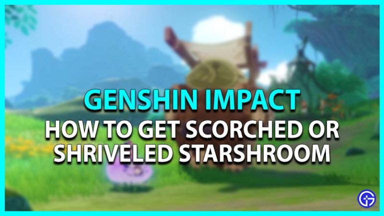 Genshin Impact: How To Get Scorched Or Shriveled Starshroom