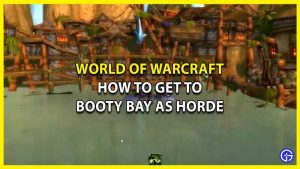 World Of Warcraft Booty Bay Location Guide - Gamer Tweak