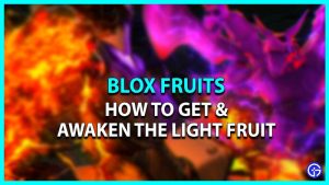 Blox Fruits: How To Get & Awaken The Light Fruit - Gamer Tweak