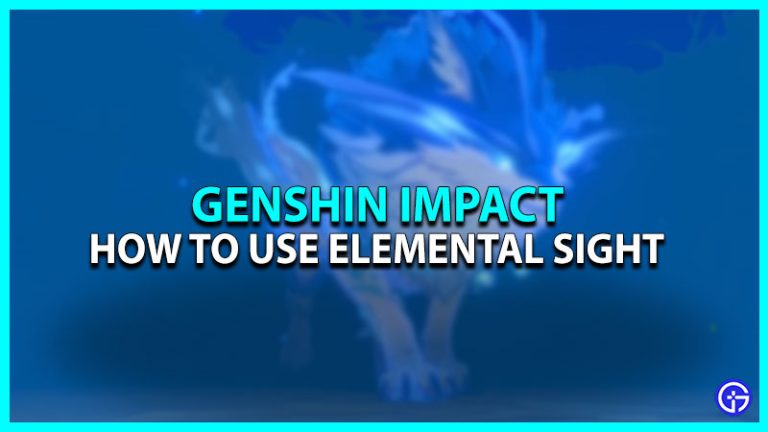 Genshin Impact Elemental Sight: How To Use It (PC, PS & Mobile)