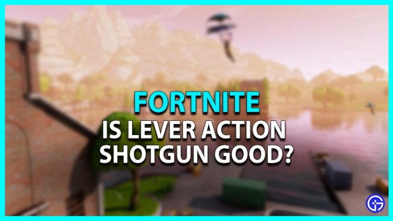 Fortnite Lever Action Shotgun: Is It Worth?- Gamer Tweak