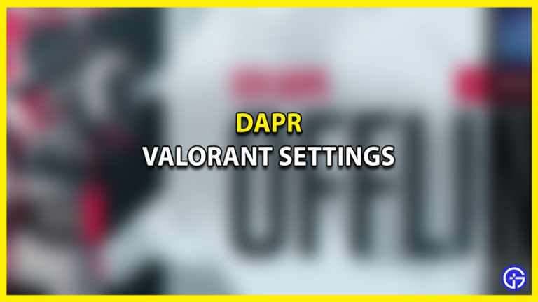 dapr Valorant Settings With Sensitivity (2023) - Gamer Tweak