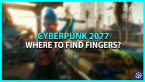 Cyberpunk 2077 Fingers Location: Where To Find Him?