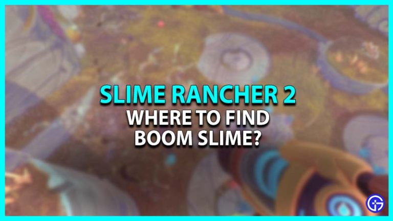 Slime Rancher 2: Where To Find Boom Slime? - Gamer Tweak