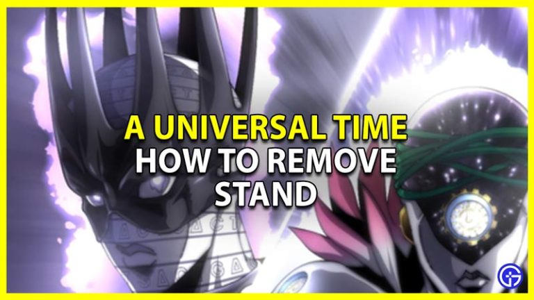 How To Remove Stand In A Universal Time (AUT) - Gamer Tweak