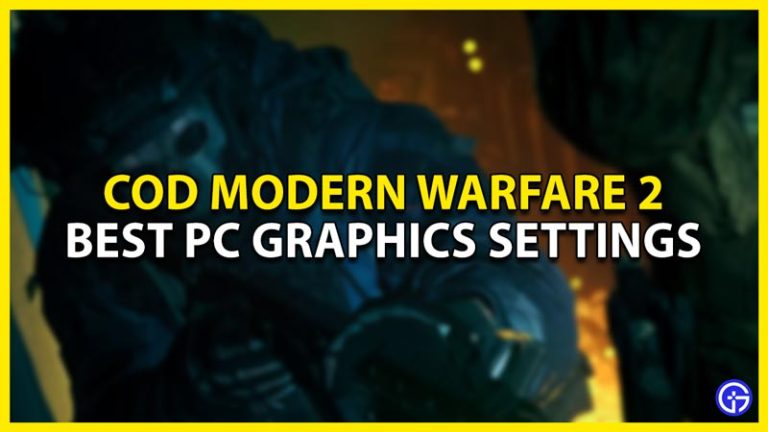 Best PC Graphics Settings In COD MW 2 (2022)