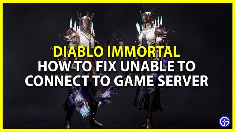 How To Fix Unable To Connect To Game Server In Diablo Immortal