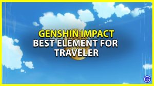 Best Element For Traveler In Genshin Impact - Gamer Tweak