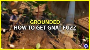Grounded: How To Get Gnat Fuzz - Gamer Tweak