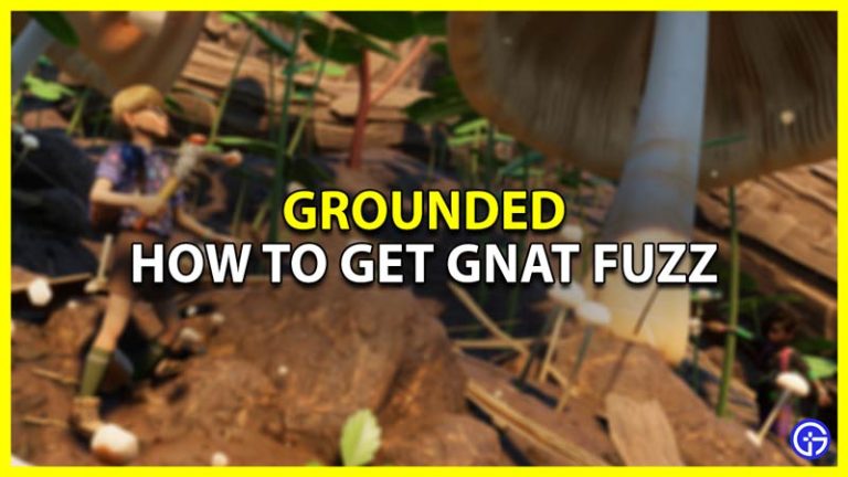 Grounded: How To Get Gnat Fuzz - Gamer Tweak