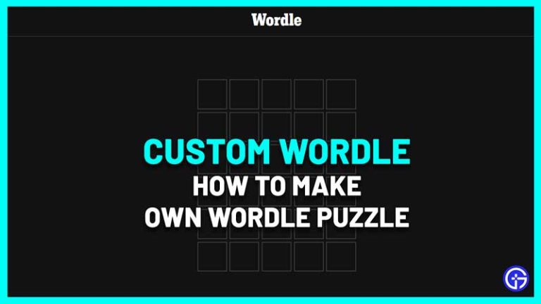How To Make Your Own Wordle Puzzle? Custom Game Generator