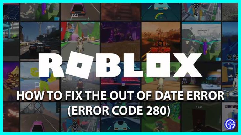 How To Fix Version Of Roblox Out Of Date Issue (Error Code 280)