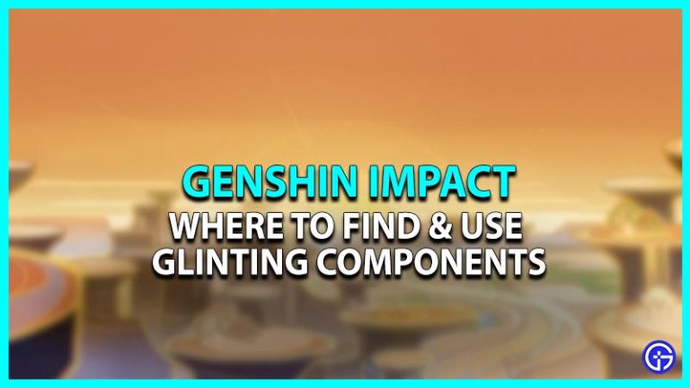 Genshin Impact Glinting Components: Locations And How To Use