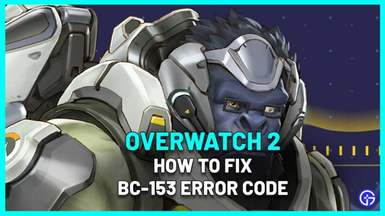How To Fix BC-153 Error Code In Overwatch (OW) 2