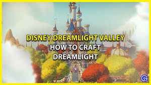 Disney Dreamlight Valley: Dreamlight Crafting Guide